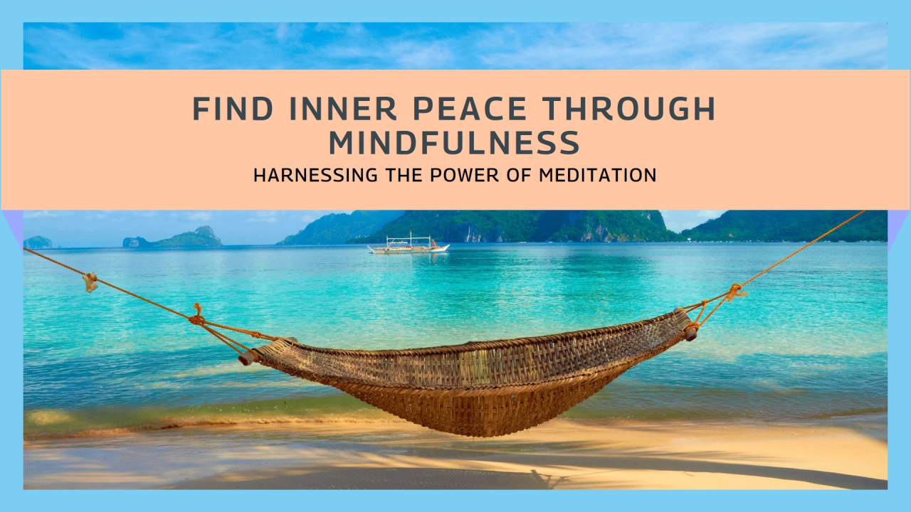 Harnessing Mindfulness and Meditation for Inner Peace - PATHFINDERS ...